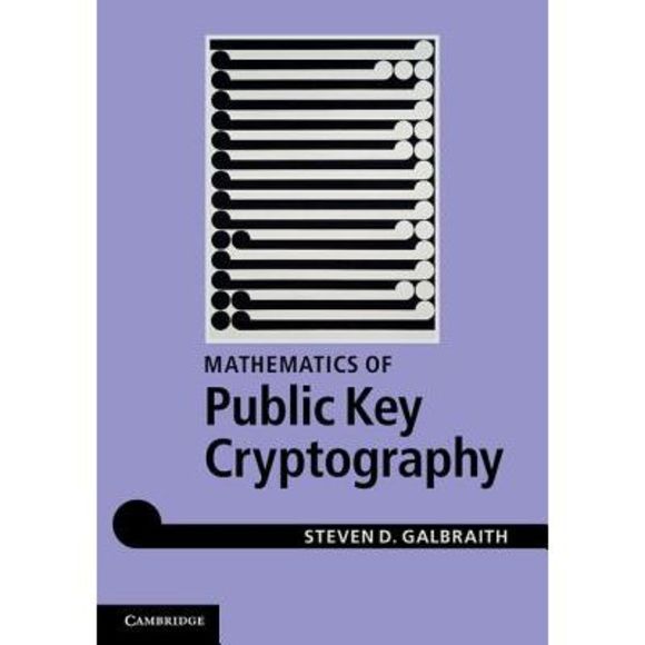 Steven D. Galbraith | Other | Mathematics Of Public Key Cryptography ...